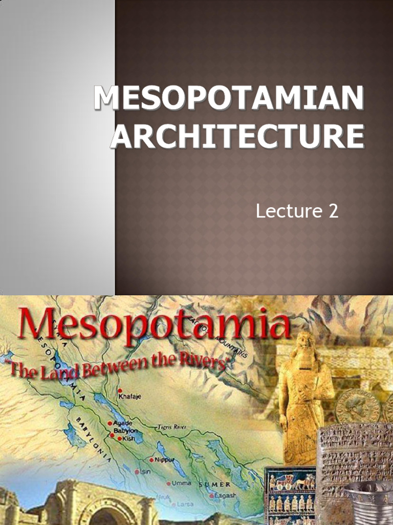 Lecture 2 - Mesopotamian | Download Free PDF | Mesopotamia | Sumer