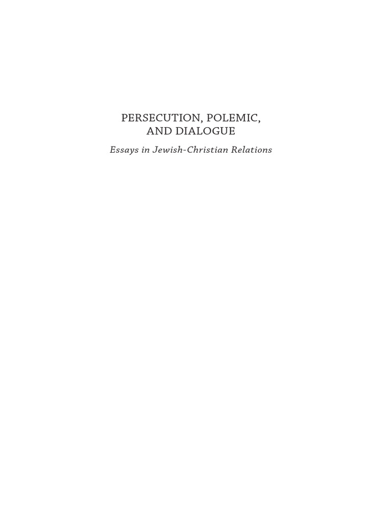 David Berger - Persecution, Polemic, and Dialogue - Essays in Jewish ...