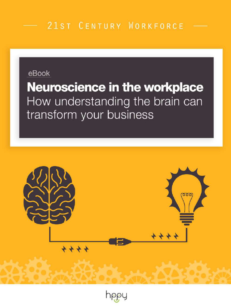 Neuroscience in The Workplace How Understanding The Brain Can Transform ...