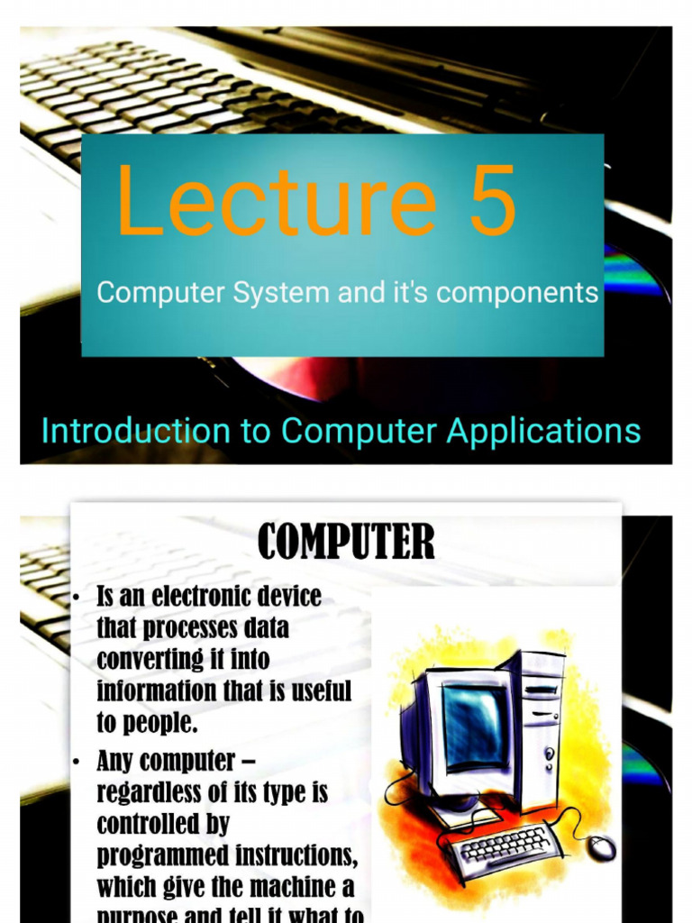 Lecture_5,6,7_Computer_System_and_it's_components | PDF