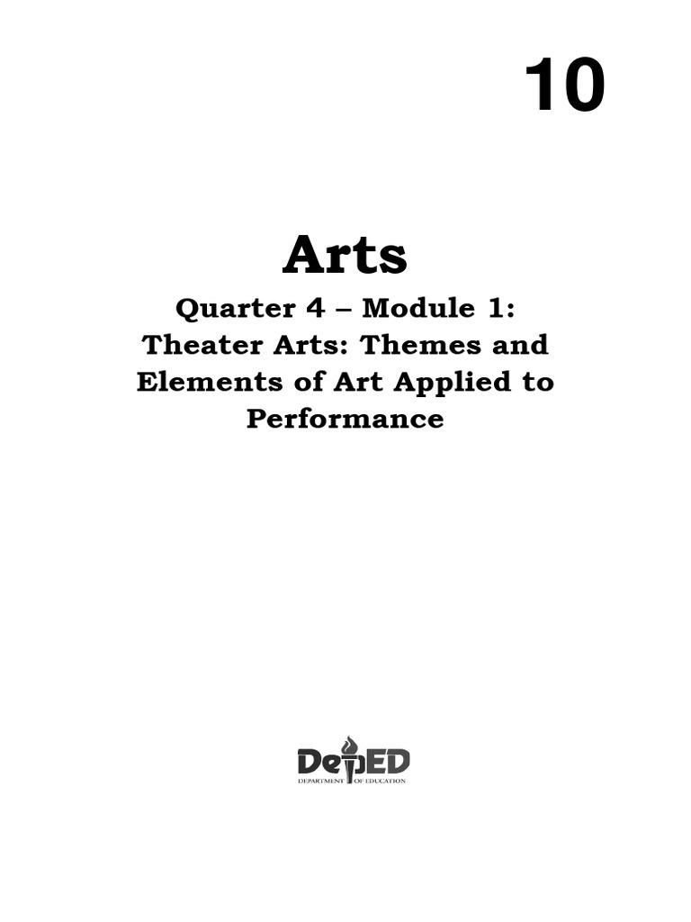 Arts 10 Q4 Module 1 Theater Arts Themes and Elements of Art Applied To ...