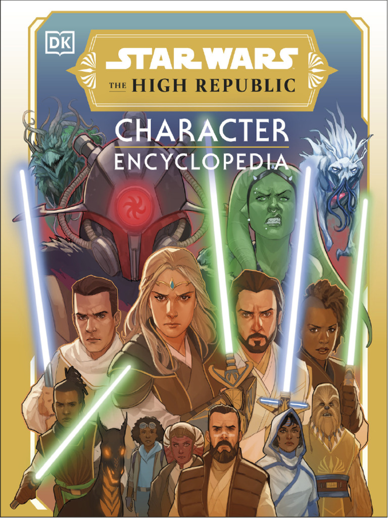 Star Wars - The High Republic Character Encyclopedia (2023) (TDW) | PDF