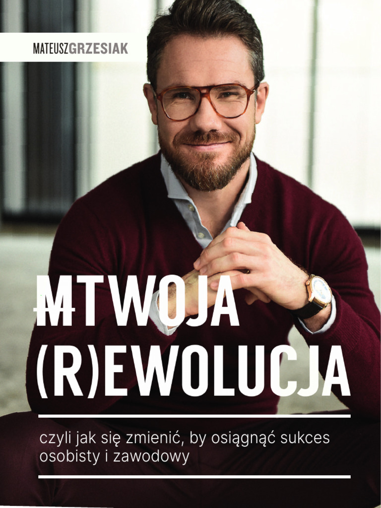 Mateusz Grzesiak MTwoja Rewolucja | PDF