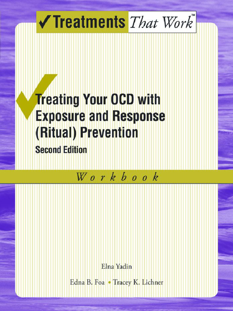 Treating Your OCD With Exposure and Response (Ritual) Prevention ...