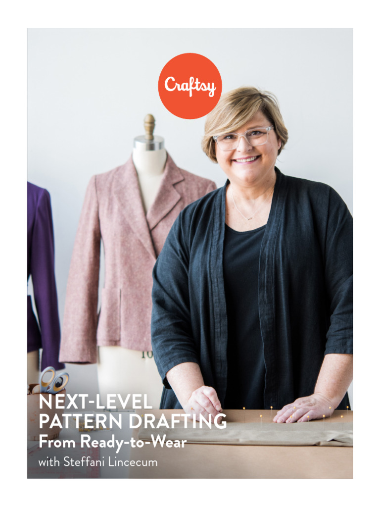 11477_Next_Level_Pattern_Drafting_From_Ready_to_Wear_Lincecum_Craftsy ...