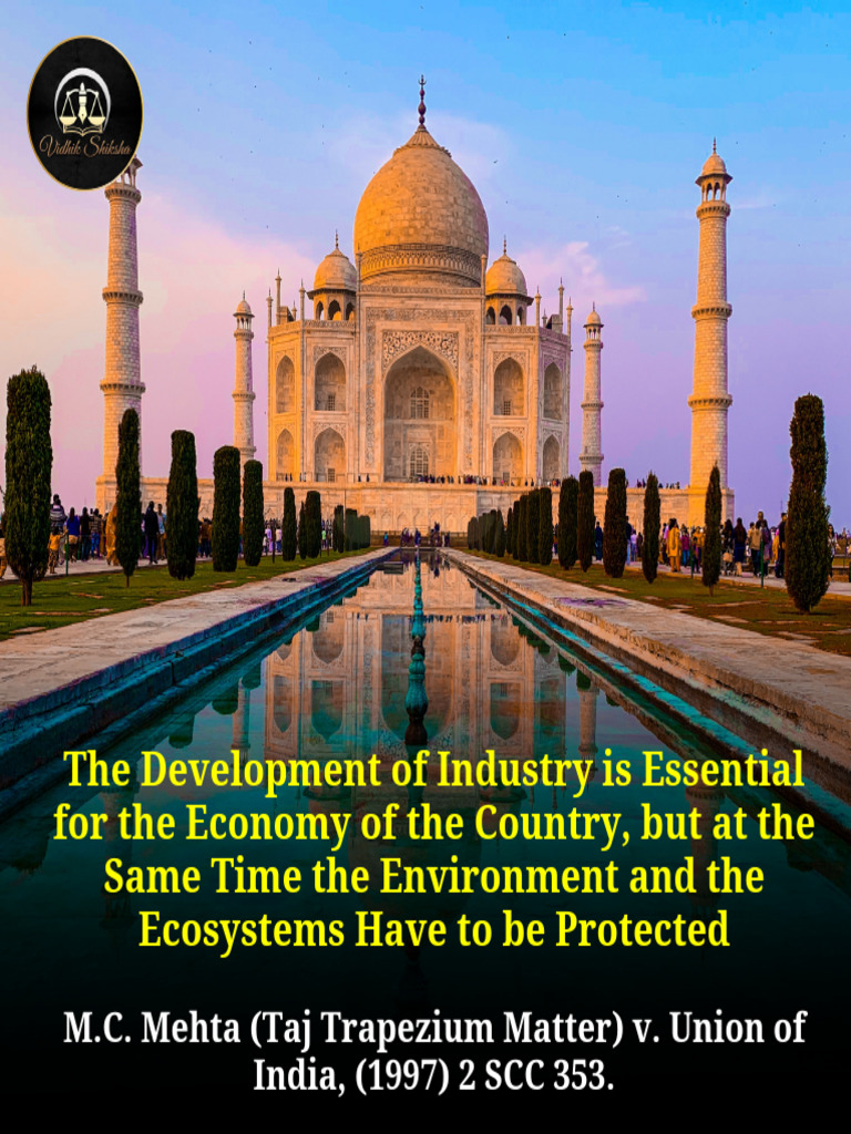 M.C. Mehta (Taj Trapezium Matter) v. Union of India, (1997) 2 SCC 353 ...