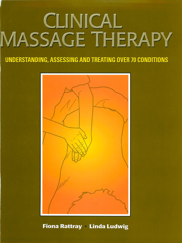 Clinical Massage Therapy Understanding, Assessing and Treating Over 70 Conditions (PDFDrive ...