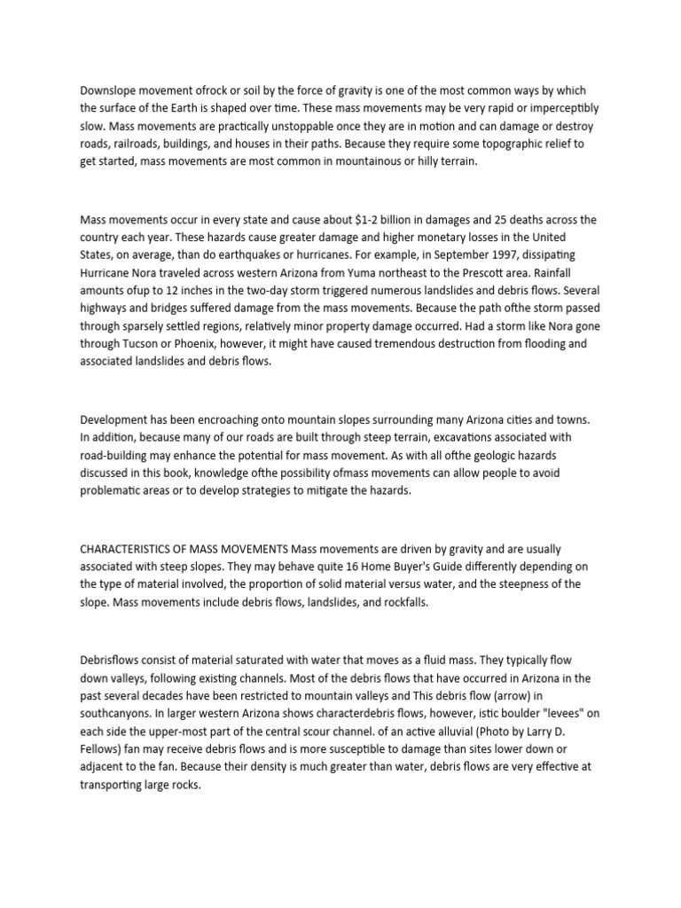 Downslope movement ofrock or soil by the force of gravity is one of the ...