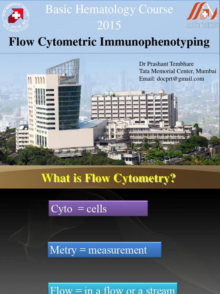 BHC 2015 TMH FCM Basics DR Prashant Tembhare | PDF | Flow Cytometry ...
