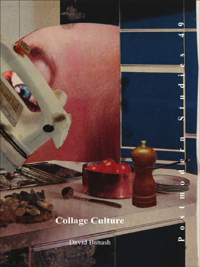 (Postmodern Studies 49) Banash, David - Collage Culture - Readymades ...
