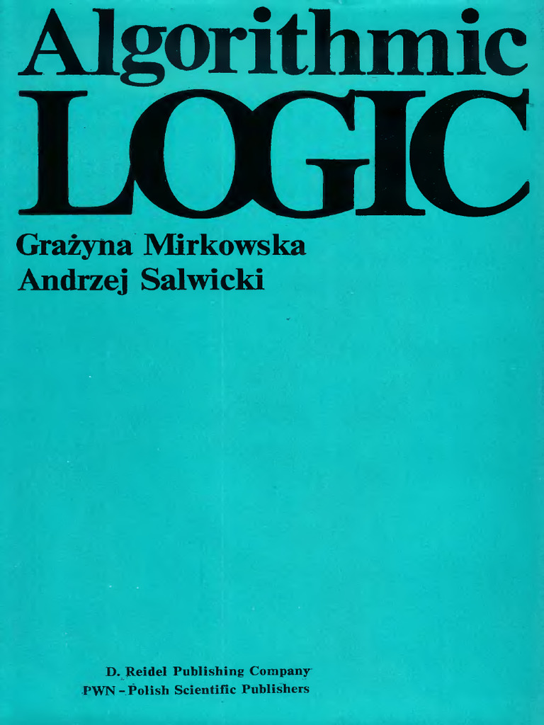 Mirkowska, Salwicki - Algorithmic Logic (1e 1987) | PDF | Interpretation (Logic) | Computer Program