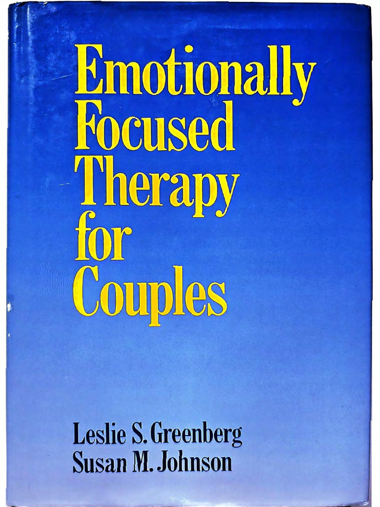 Emotionally Focused Therapy Overview | PDF | Emotions | Psychotherapy