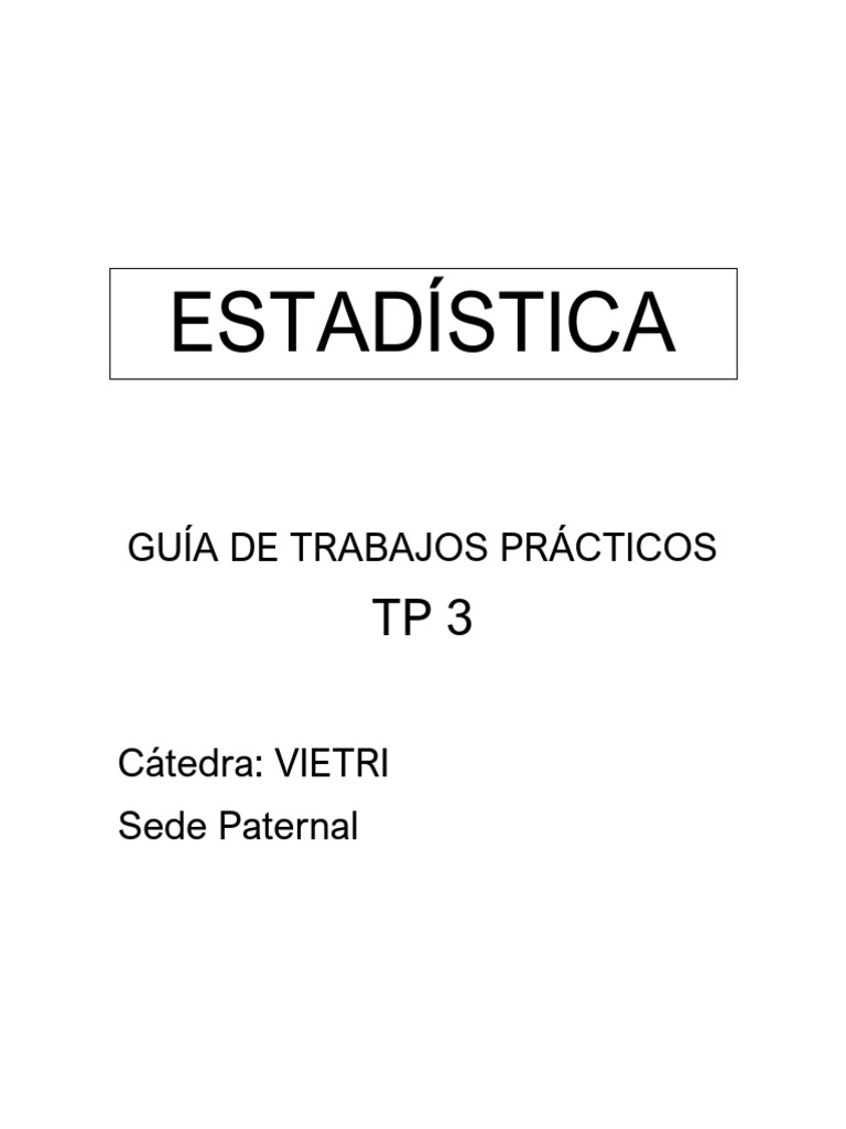 TP 3 Estadística Vietri 2024 1c | PDF | Variable aleatoria | Probabilidades y estadísticas