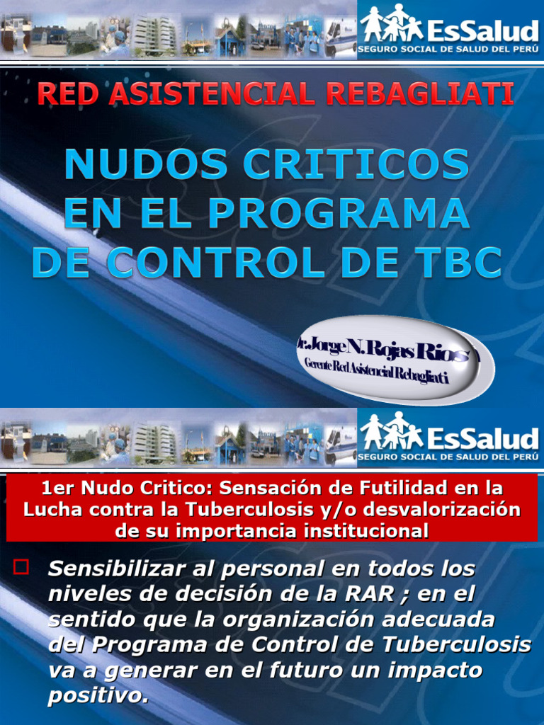 NUDOS CRITICOS EN EL PROGRAMA DE CONTROL DE TBC-R.A.Rebagliati | PDF | Tuberculosis | Ciencias ...
