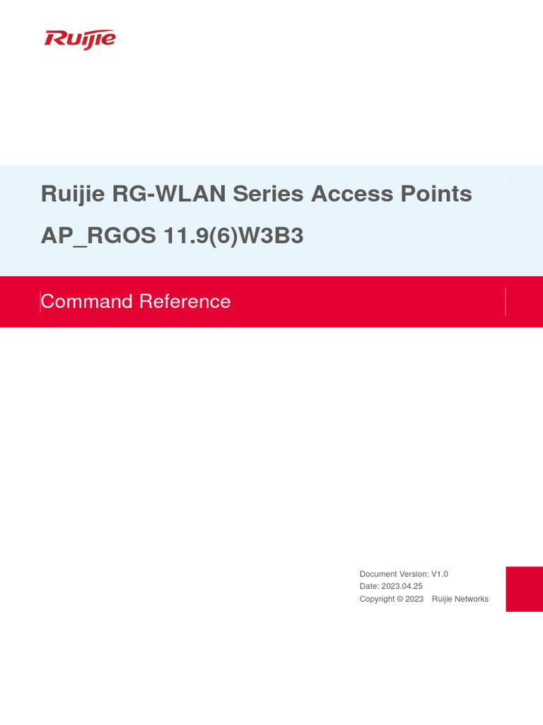 Ruijie RG-WLAN Series Access Points Command Reference, RGOS11.9 (6 ... Ruijie RG-WLAN Series Access Points Command Reference, RGOS11.9 (6 ...