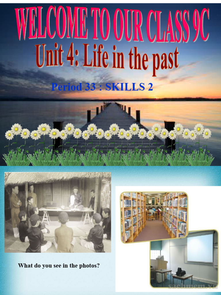 Unit 4 Life in the past Lesson 6 Skills 2 | PDF