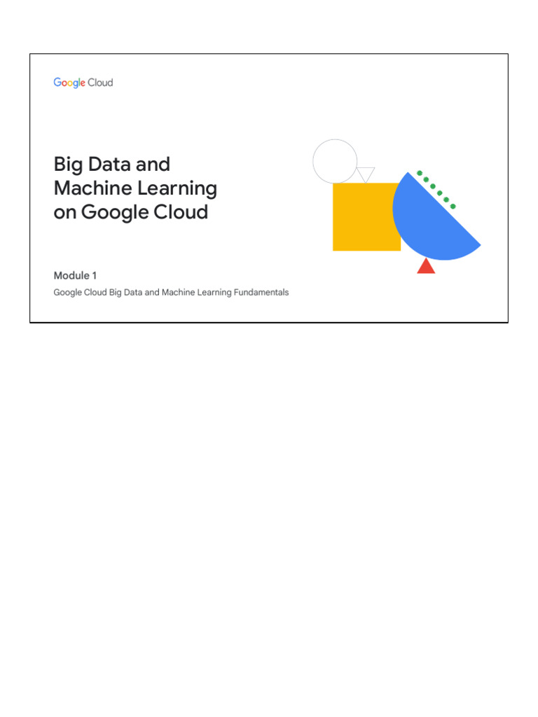 T-GCPBDML-B - M1 - Big Data and Machine Learning On Google Cloud - ILT Slides | PDF | Cloud ...
