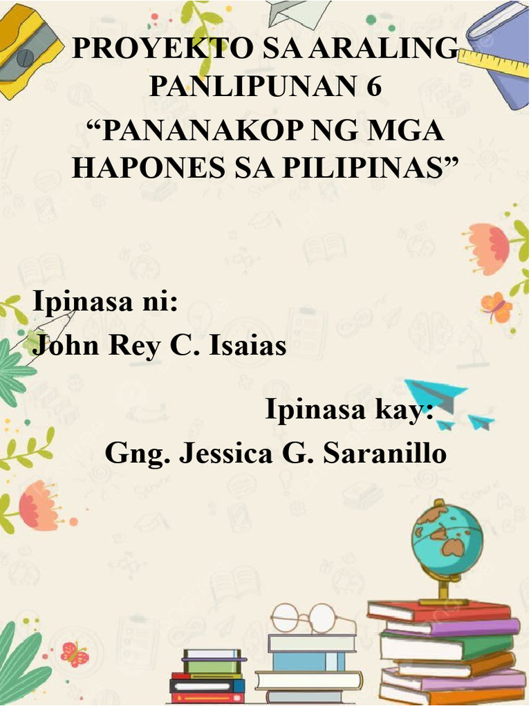 Proyekto Sa Araling Panlipunan 6 "Pananakop NG Mga Hapones Sa Pilipinas ...