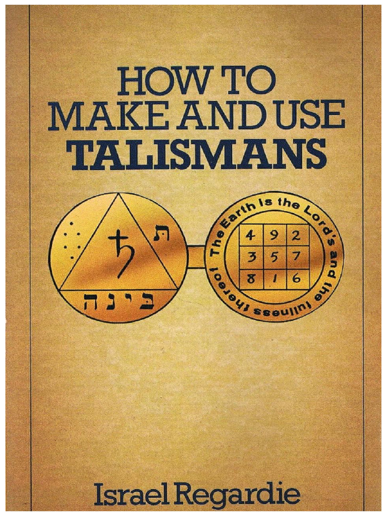 Israel Regardie - How To Make and Use Talismans | PDF | Philosophy | Law