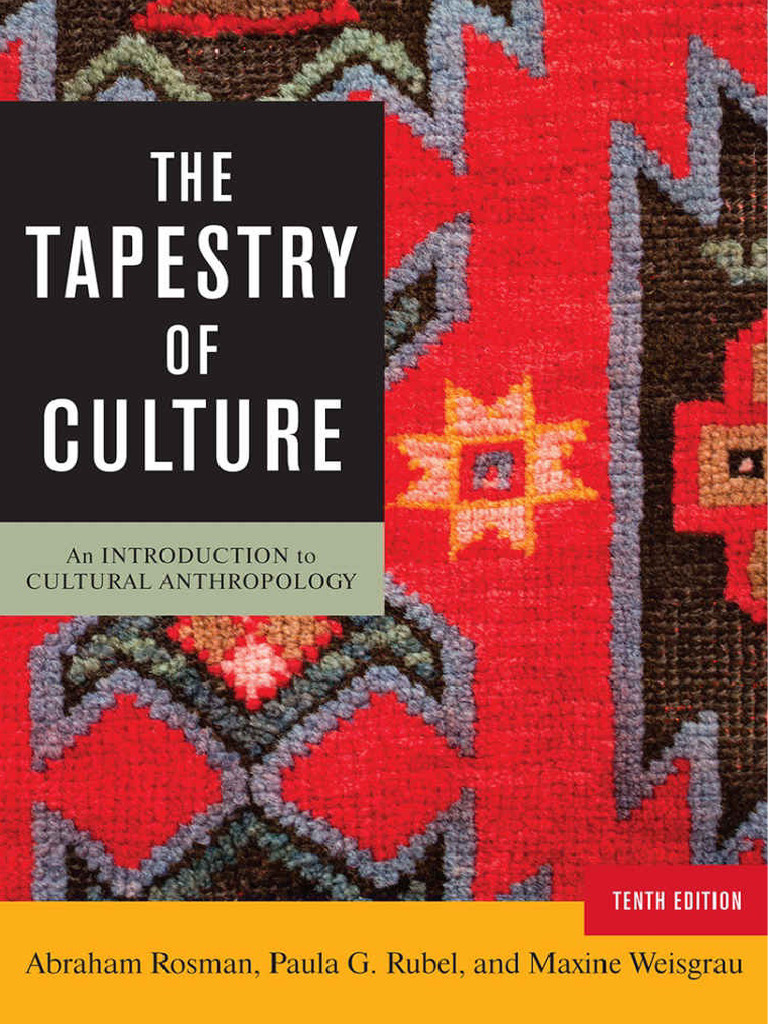 The Tapestry of Culture by Abraham Rosman Paula G Rubel Maxine Weisgrau | PDF | Anthropology ...