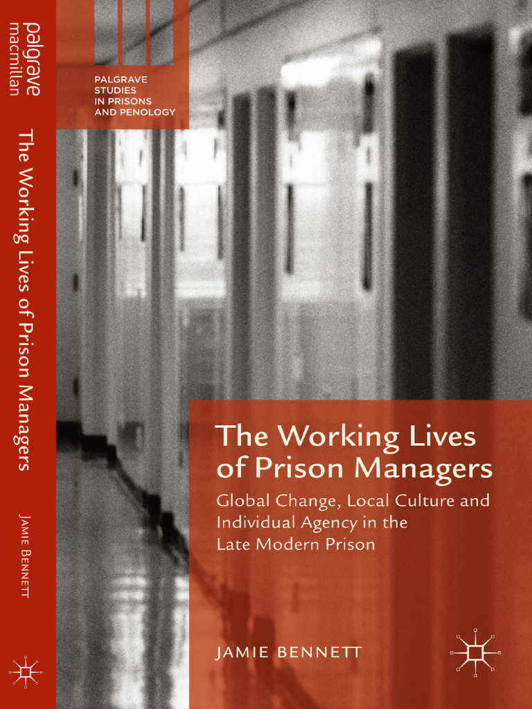The Working Lives of Prison Managers Global Change Local Culture and ...