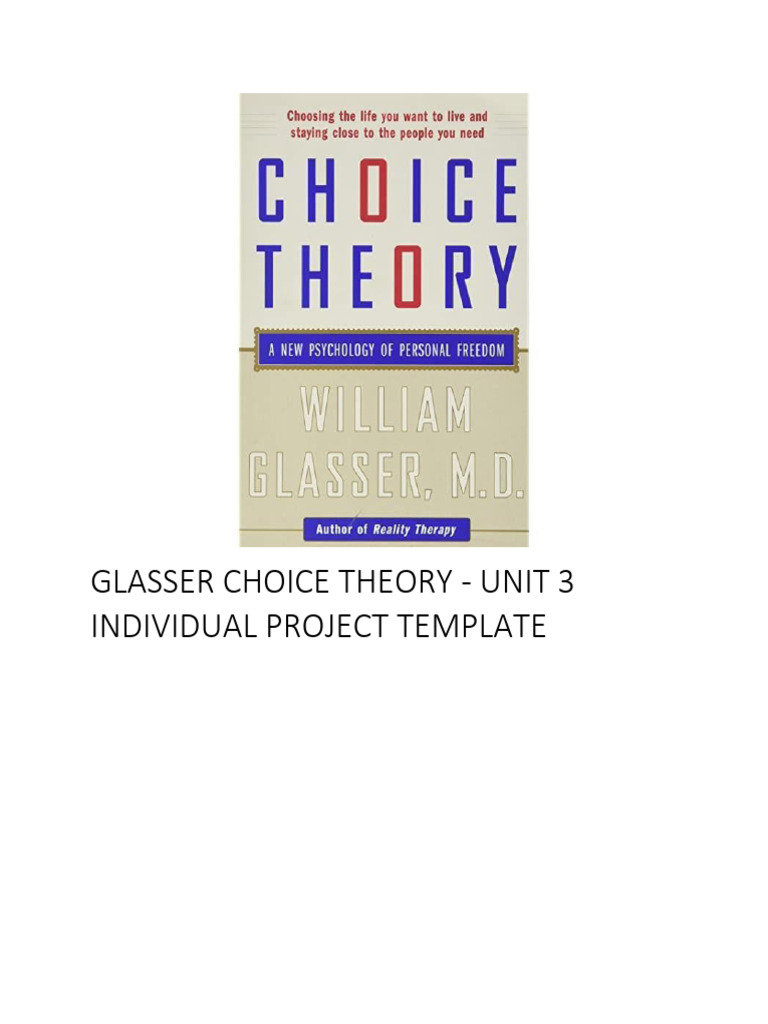 Glasser Choice Theory - Unit 3 Individual Project Template | PDF ...