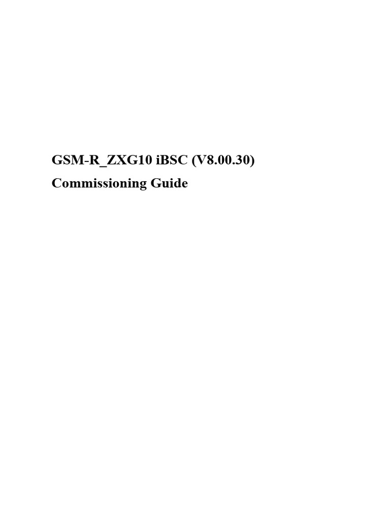 GB - OC1112 - E01 - 0 GSM-R - ZXG10 iBSC Commissioning Guide 254P | PDF | Computer Network ...