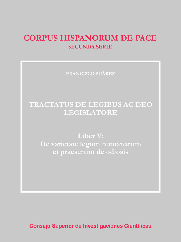 Corpus Hispanorum de Pace: Tractatus de Legibus Ac Deo Legislatore ...