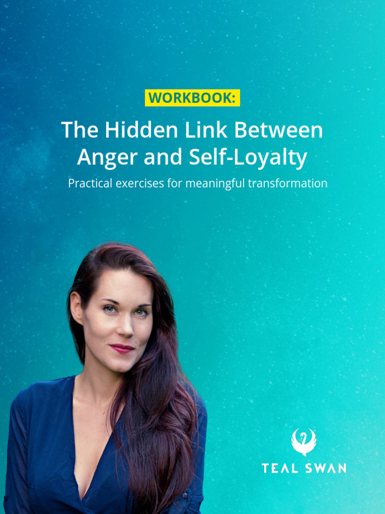Teal Swan Workbook - Anger & Self-Loyalty Pattern | PDF | Anger | Emotions