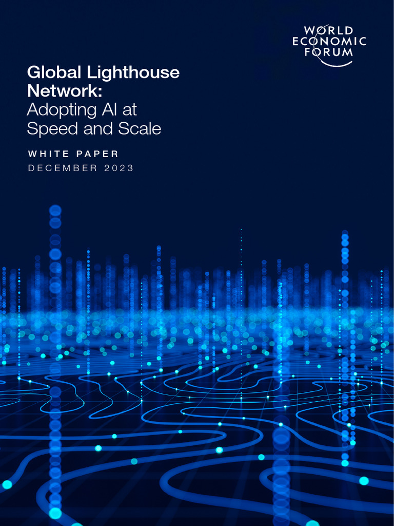 WEF Global Lighthouse Network Adopting AI at Speed and Scale 2023 | PDF ...