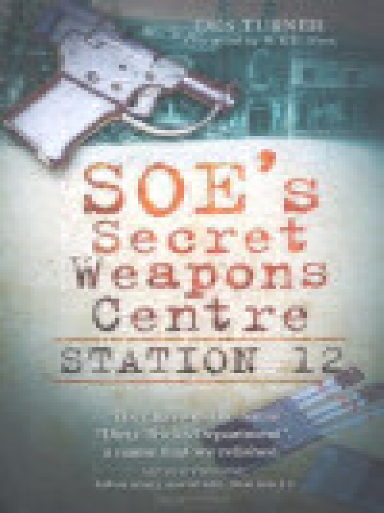 SOE's Secret Weapons Centre Station 12 | PDF