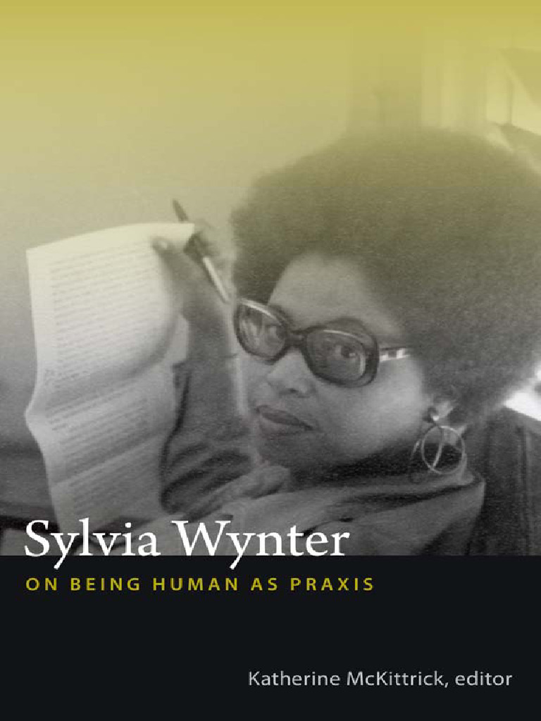 Exploring Sylvia Wynter's Human Praxis | PDF | Intellectual | Nicolaus ...
