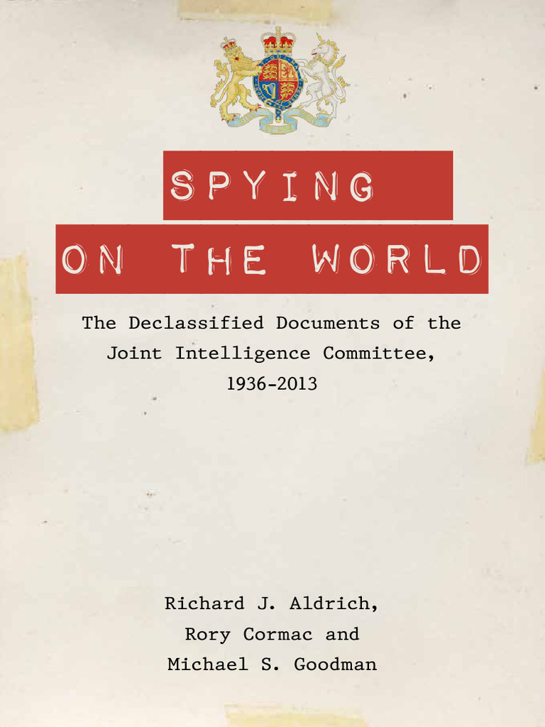 Spying on the World the Declassified Documents of the Joint ...