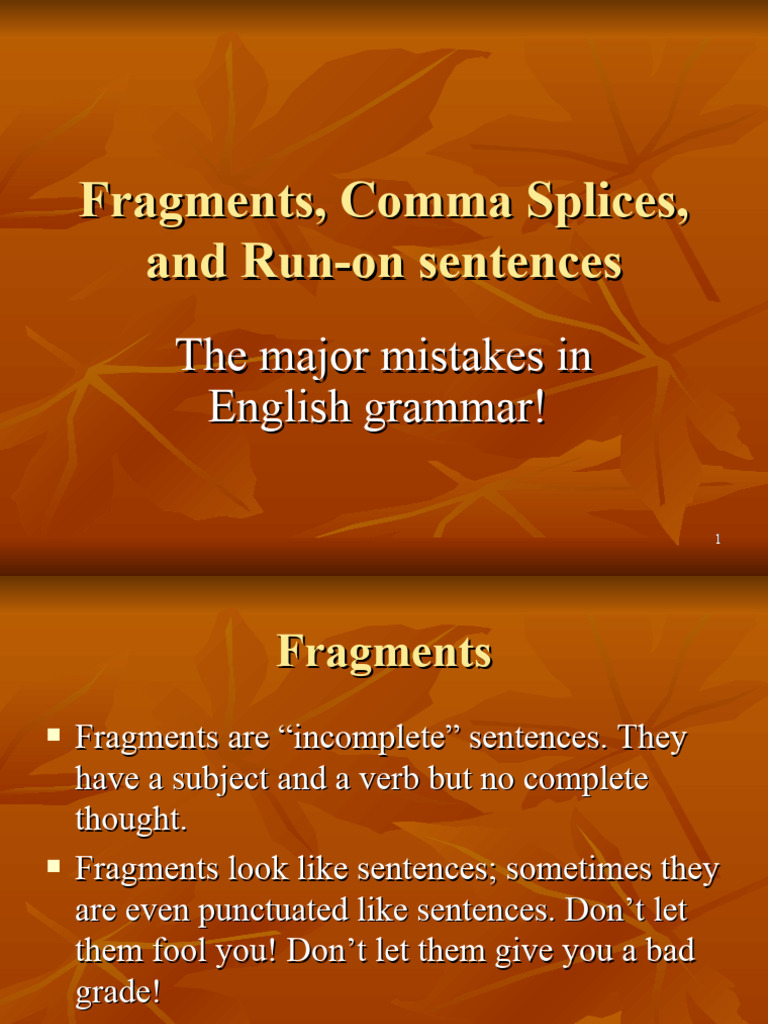 Fragments Comma Splices and Run On Sentences | PDF | Semantic Units | Syntax
