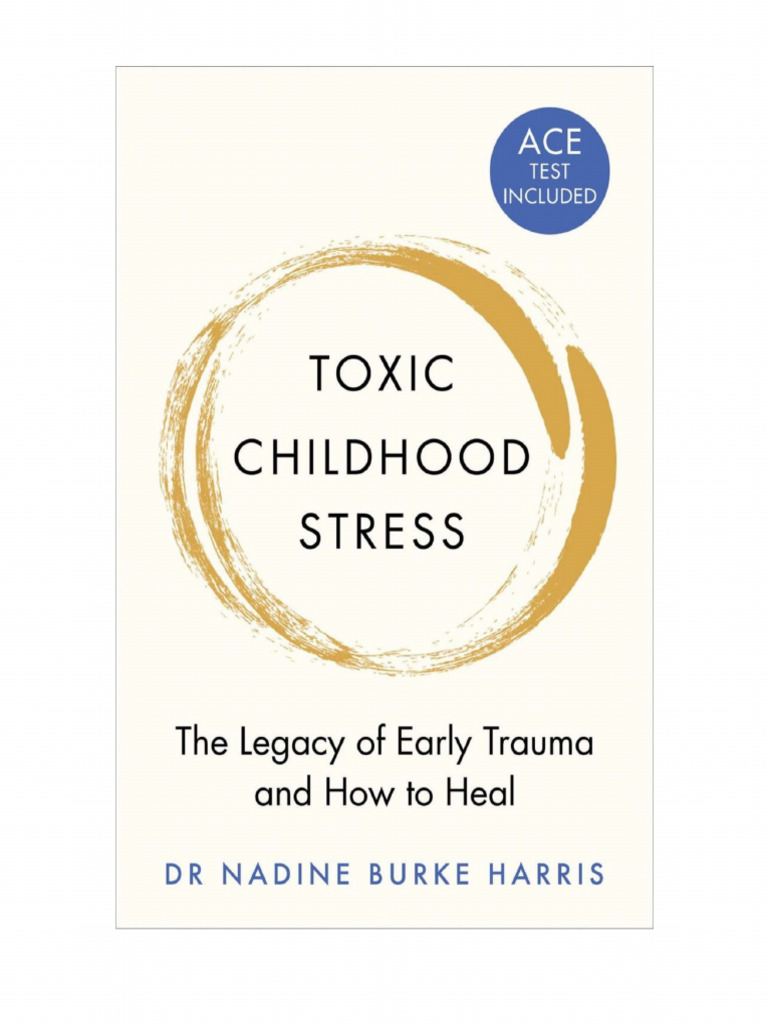 Toxic Childhood Stress The Legacy of Early | PDF