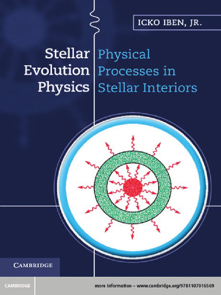 Icko Iben - Stellar Evolution Physics, Vol. 1 - Physical Processes in Stellar Interiors ...