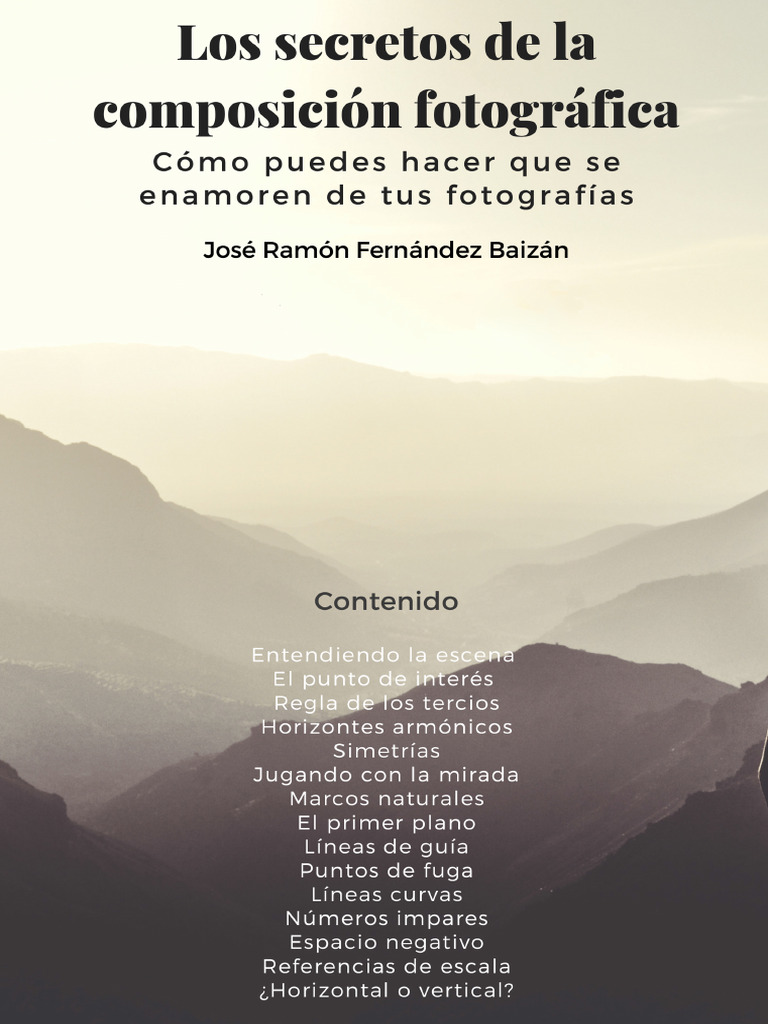Los Secretos de La Composición Fotográfica - José Ramón Fernández Baizán - Anna's Archive ...