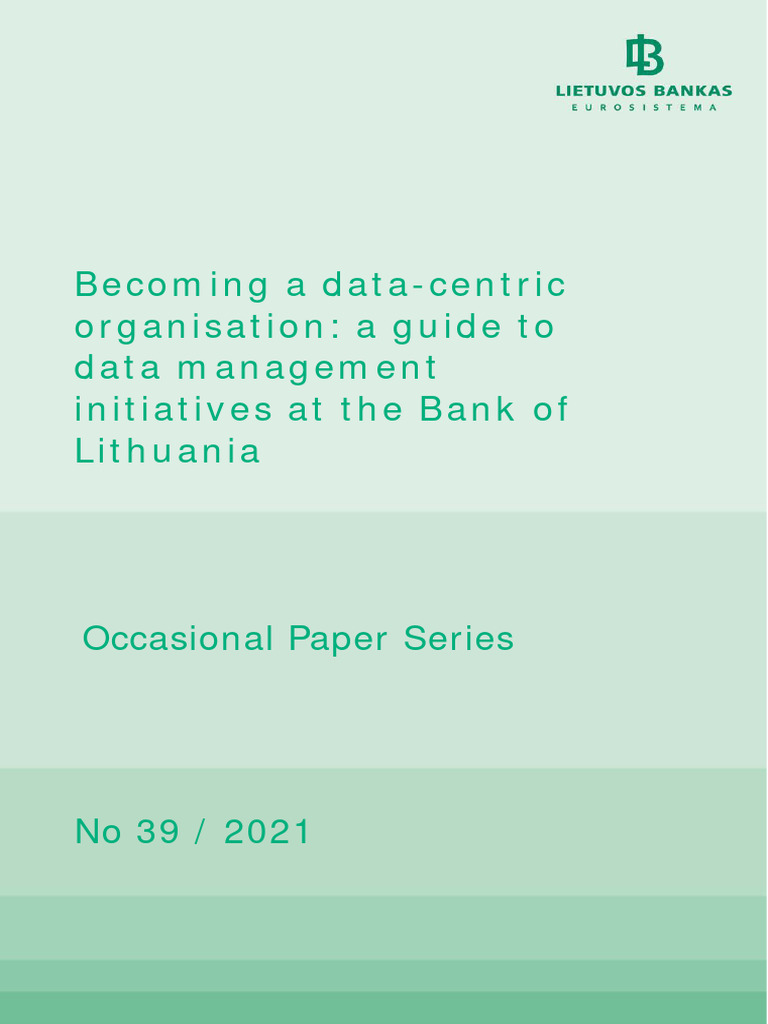 Becoming A Data-Centric Organisation: A Guide To Data Management Initiatives at The Bank of ...