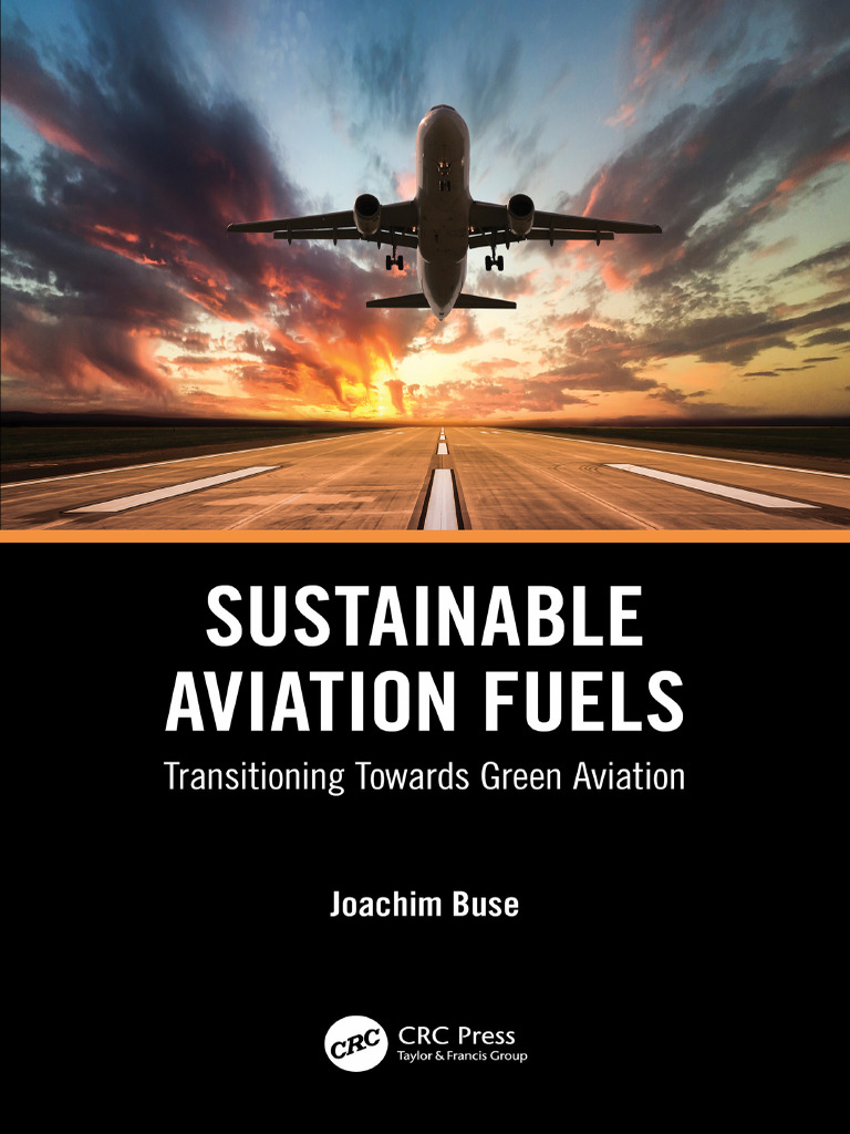 Joachim Buse - Sustainable Aviation Fuels - Transitioning Towards Green Aviation-CRC Press (2024 ...