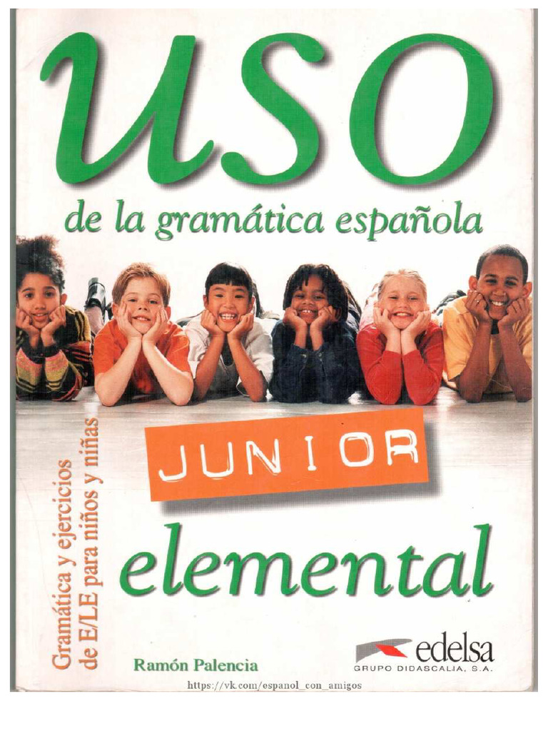 Uso Junior de La Gramatica Espanola | PDF Uso Junior de La Gramatica Espanola | PDF