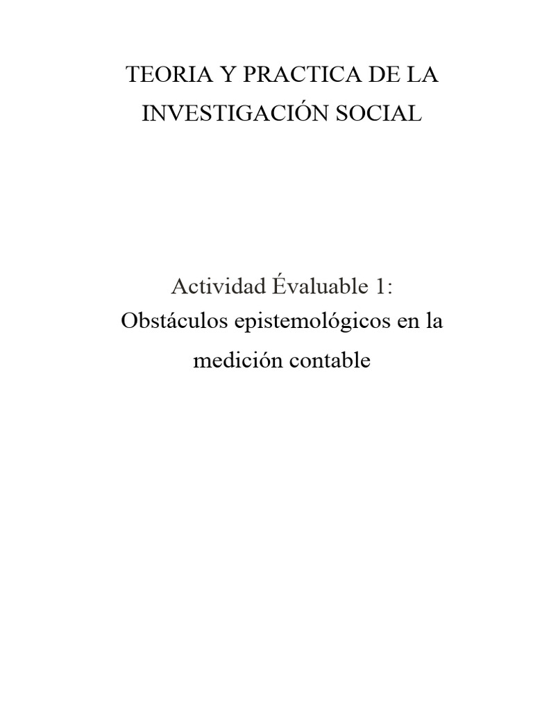 Actividad Evaluable 1 - TEORIA Y PRACTICA DE LA INVESTIGACIÓN SOCIAL | PDF | Medición | Contabilidad