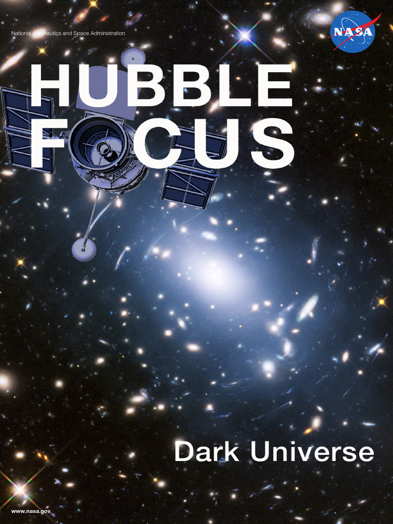 Nasa Hubble Focus Dark Universe 2024 Apr v2 | PDF | Hubble Space Telescope | Dark Matter