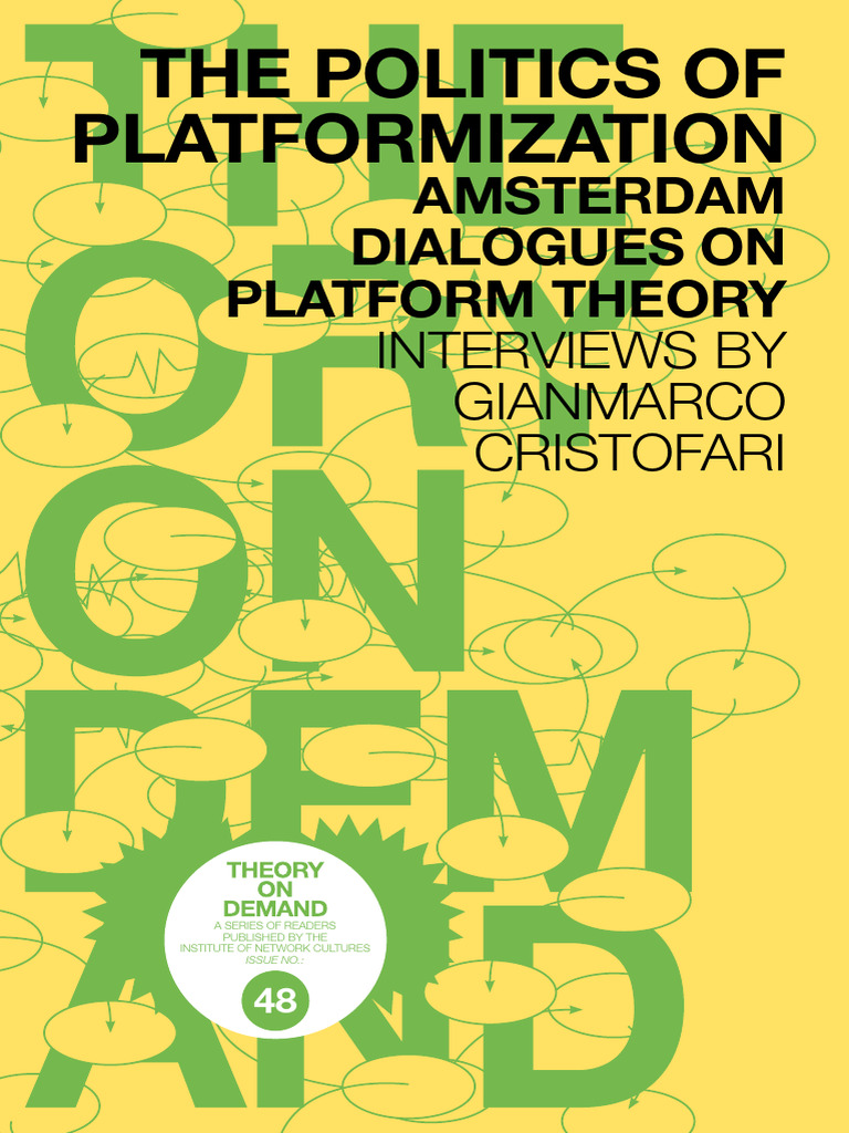 The Politics of Platformization: Amsterdam Dialogues On Platform Theory ...