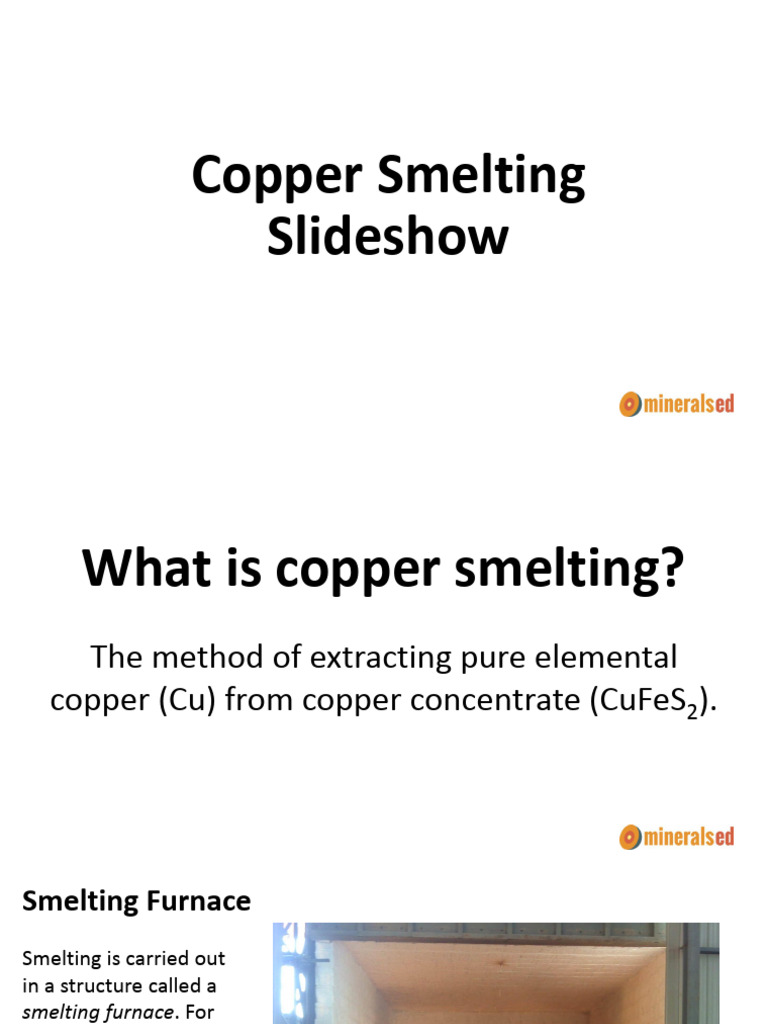 Smelting Slideshow | PDF | Smelting | Copper