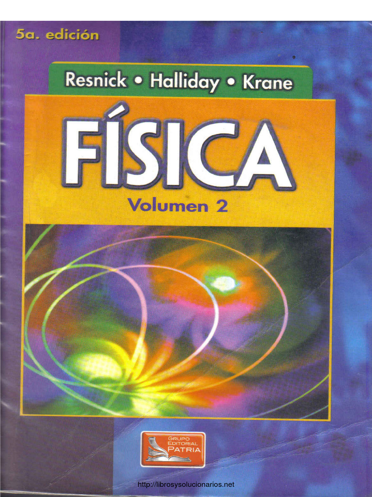 Fisica Vol 2 5ta Edición Robert Resnick, David Halliday y Kenneth Krane ...