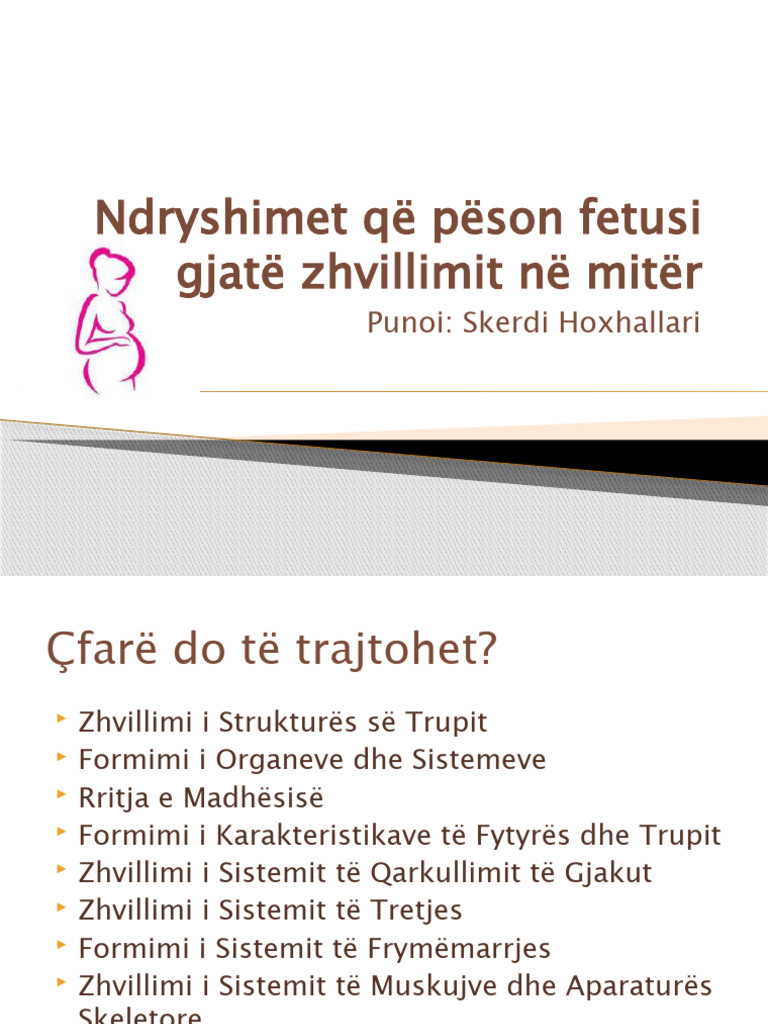 Ndryshimet Që Pëson Fetusi Gjatë Zhvillimit Në | PDF