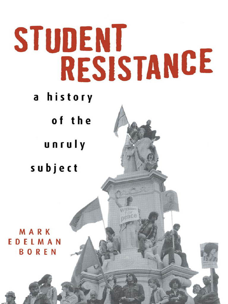 Boren, Mark Edelman - Student Resistance - A History of The Unruly ...