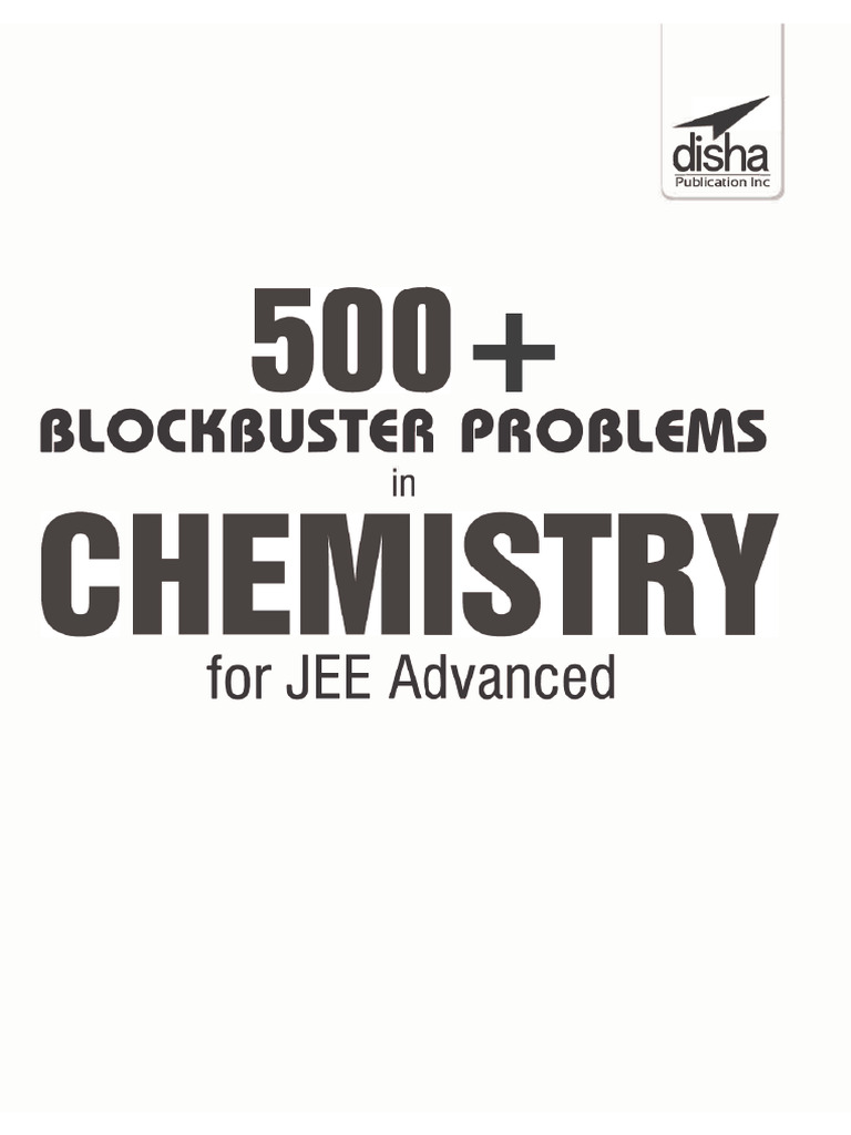 Disha Chemistry 500 BlockBuster Problems For JEE Advanced 1 | PDF Disha Chemistry 500 BlockBuster Problems For JEE Advanced 1 | PDF