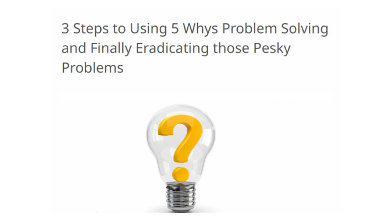 3 Steps To Using 5 Whys Problem Solving | PDF