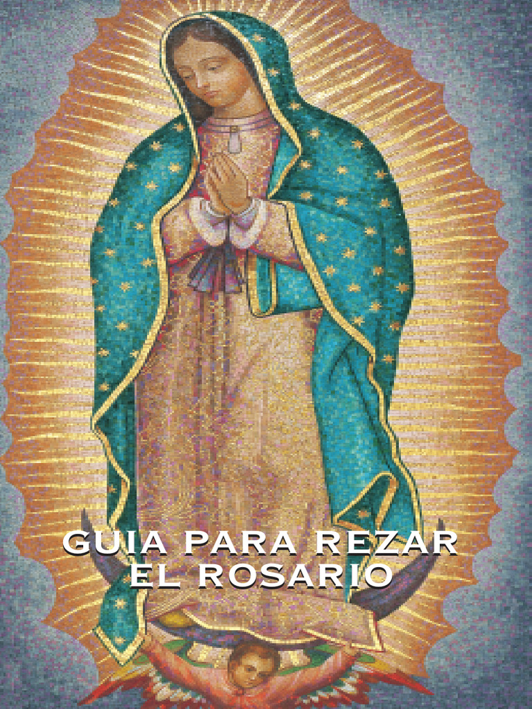 Guía para rezar el rosario | PDF | María, madre de Jesús | orador del Señor
